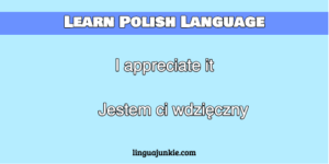 Learn 12 Ways to Say Thank You in Polish & You're Welcome