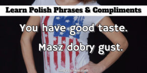 Learn Polish Phrases: Learn the TOP 17 Polish Compliments