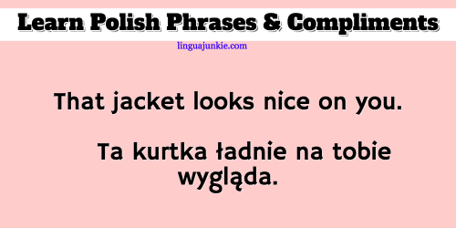 Learn Polish Phrases: Learn the TOP 17 Polish Compliments