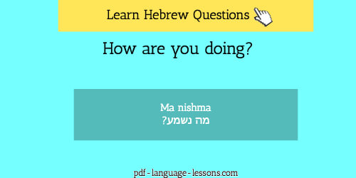 Learn 14 Basic Hebrew Questions. Answers & Translations