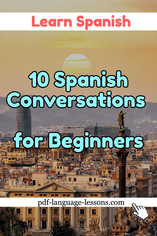 10 Easy Spanish Conversation Dialogs For Beginners 10 Easy Spanish Conversation Dialogs For Beginners